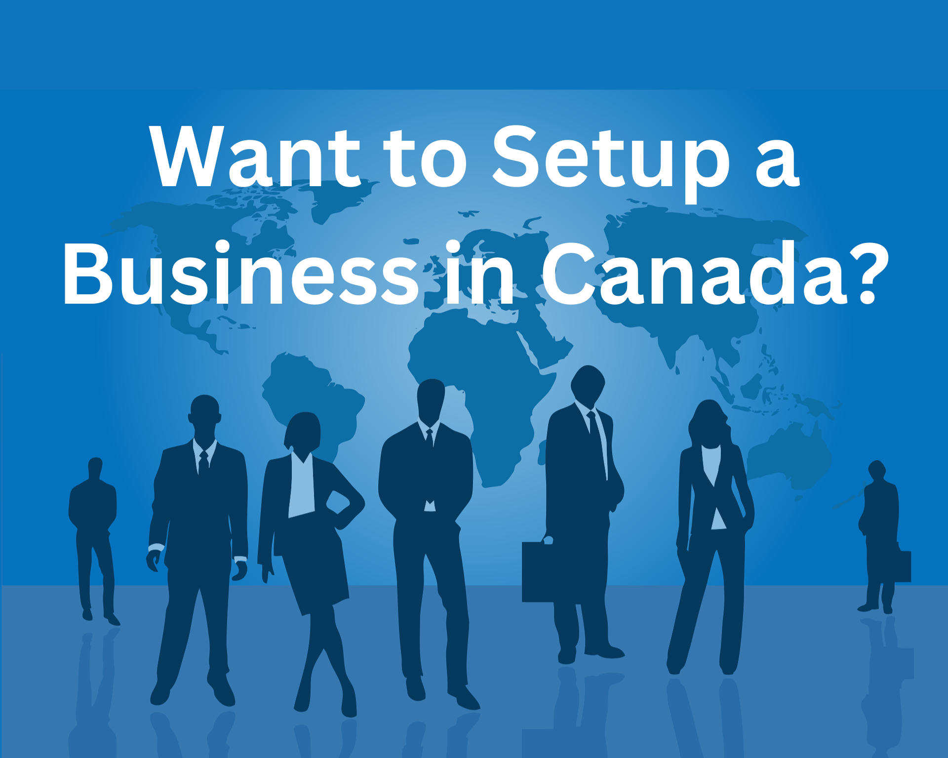 How to Start a Business in Canada: A Comprehensive Guide